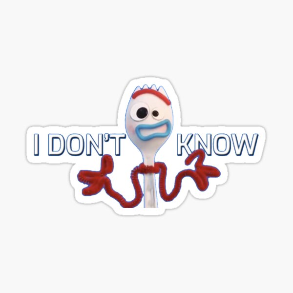 "I Don't Know" Sticker for Sale by IndyTshirts | Redbubble