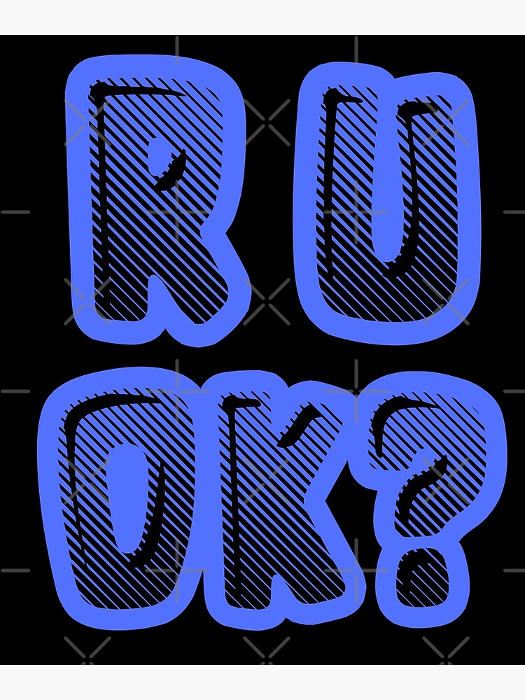 "r u ok | are you ok? | ru ok" Poster for Sale by Orion-Blue | Redbubble