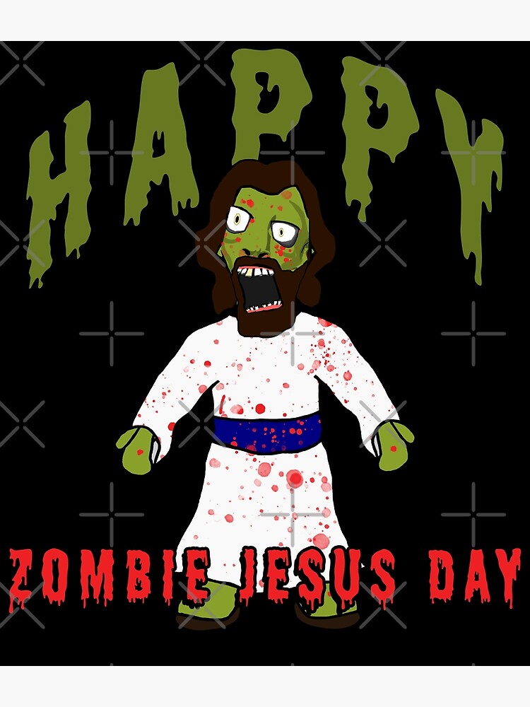" Creepy Zombie Jesus wants BRAINS! Happy Zombie Jesus Day! Funny ...
