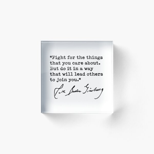 "RBG Signature Ruth Bader Ginsburg - Fight for the things that you care ...