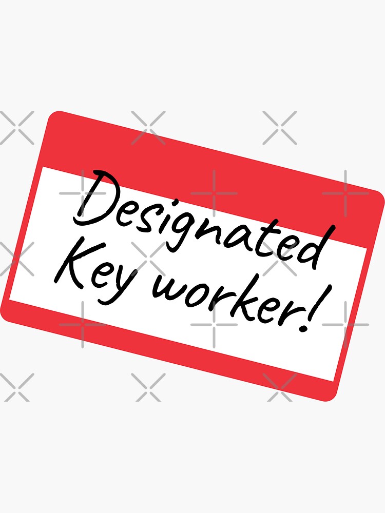 "DESIGNATED KEY WORKER" Sticker for Sale by ETERAGRAM | Redbubble
