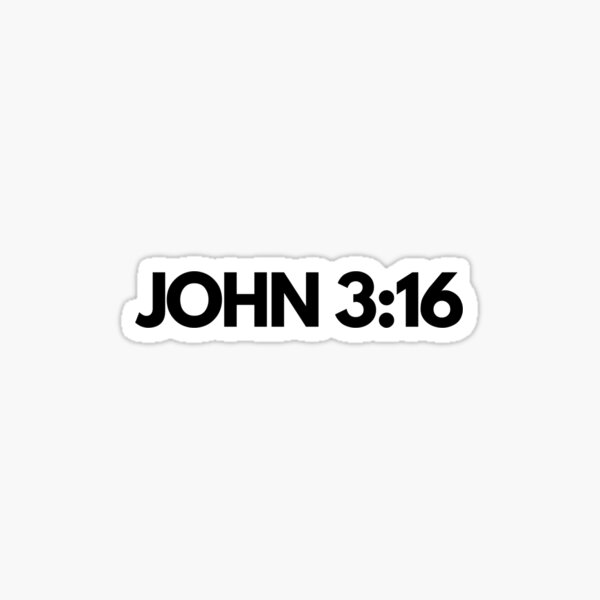 "John 3:16 Simple Wording Bible Verse and Scripture" Sticker for Sale ...