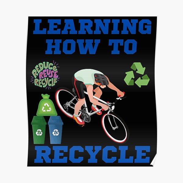 "Learning how to recycle, Reduce Reuse Recycle, bicycle, cyclist rider ...