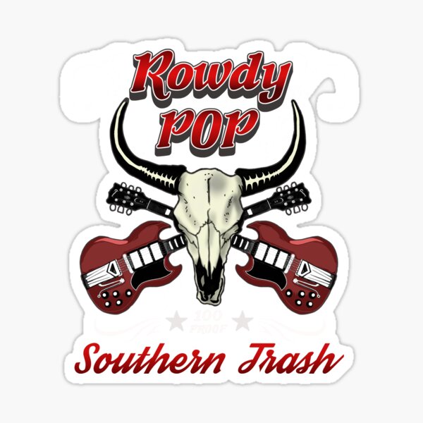 "RowdyPOP Southern Trash" Sticker for Sale by RowdyPop | Redbubble