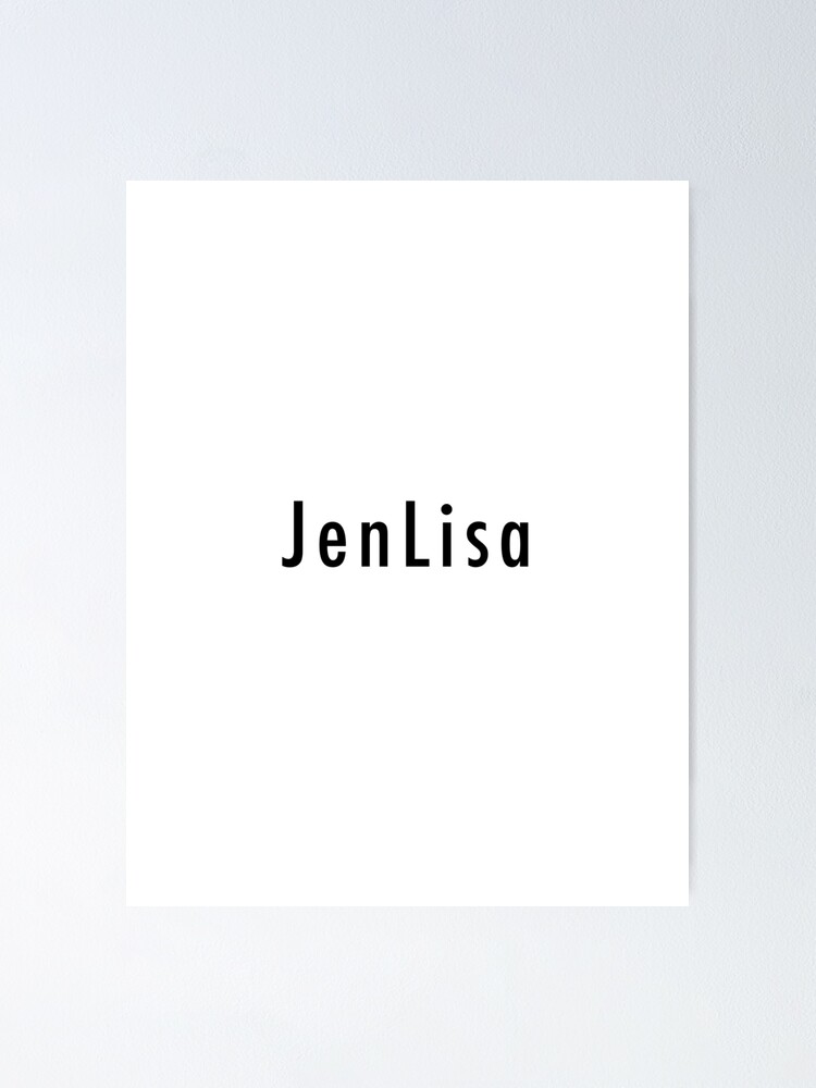 "JenLisa" Poster for Sale by miimiicam | Redbubble