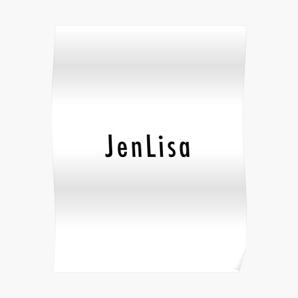 "JenLisa" Poster for Sale by miimiicam | Redbubble