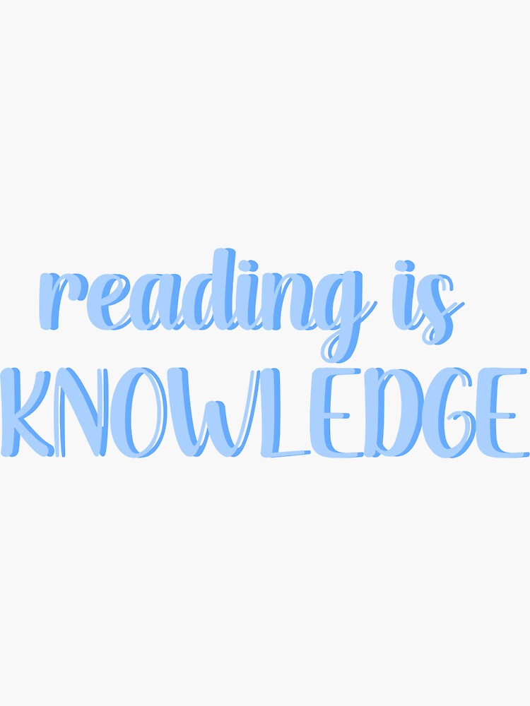 "Reading is Knowledge" Sticker for Sale by Tati77 | Redbubble