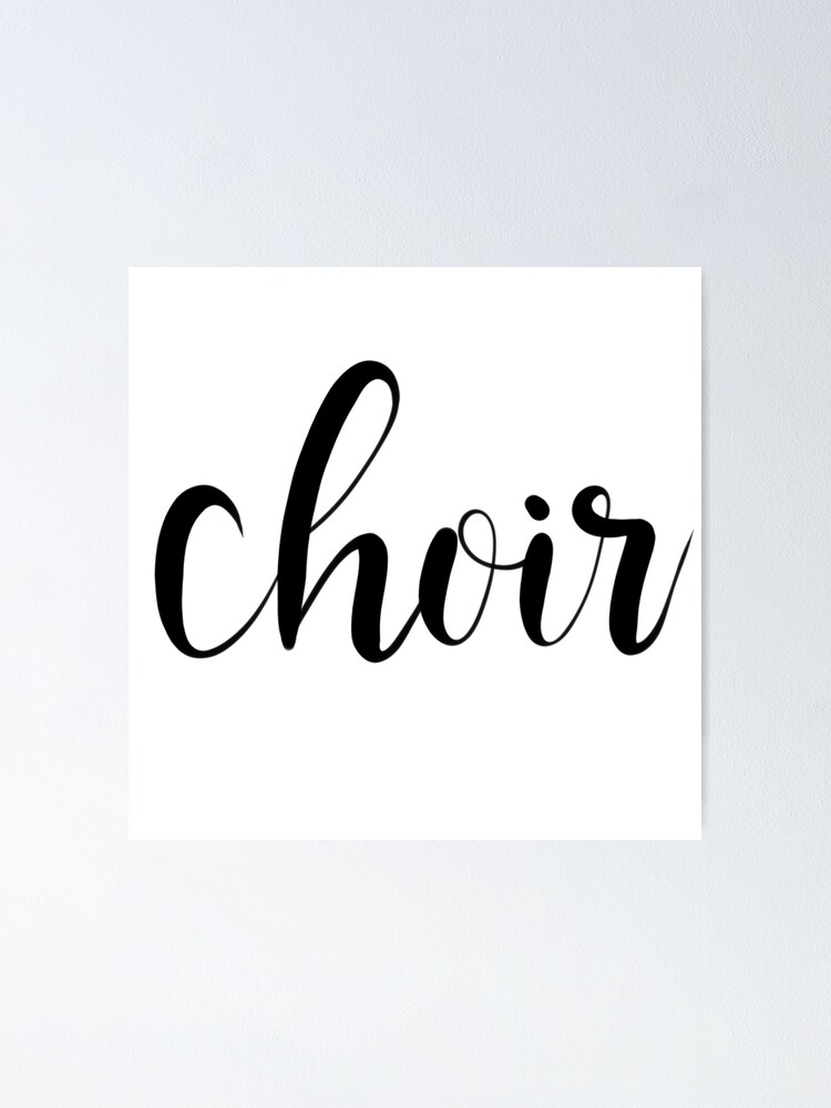 "Choir Calligraphy" Poster for Sale by YitingZarts | Redbubble