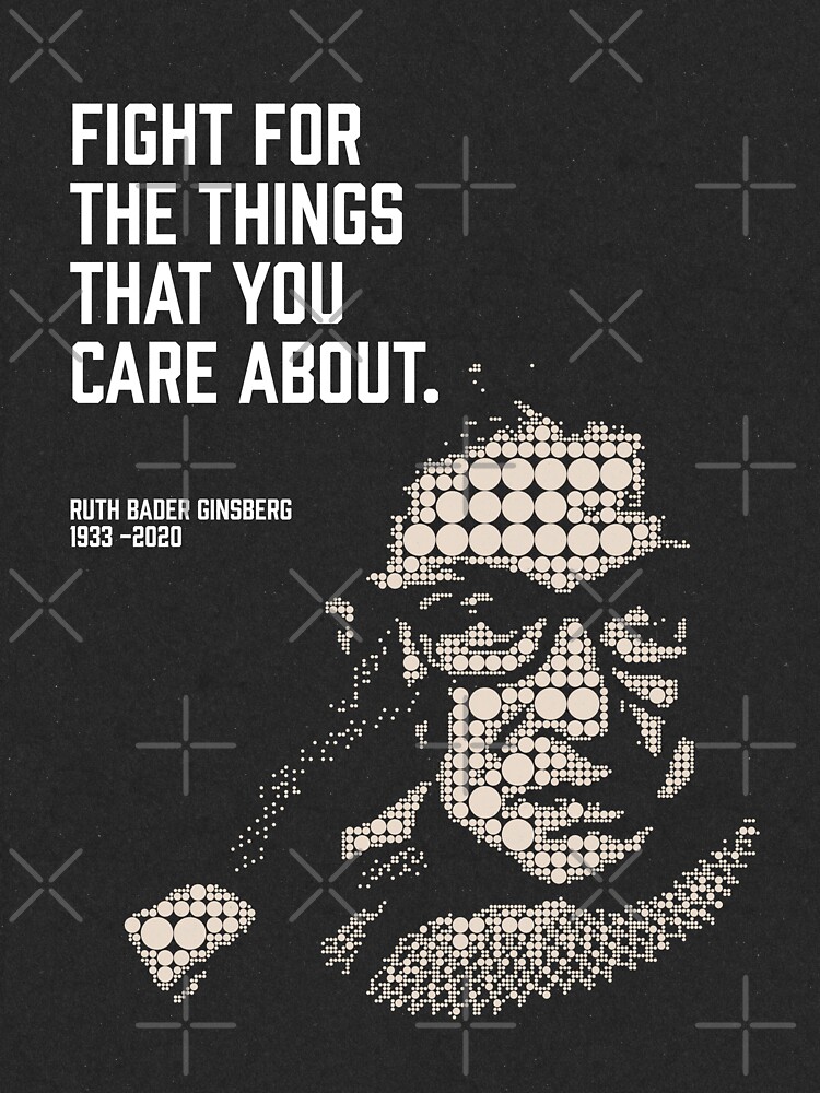 "RBG Ruth Bader Ginsburg Quote Artwork- FIGHT FOR THE THINGS THAT ARE ...