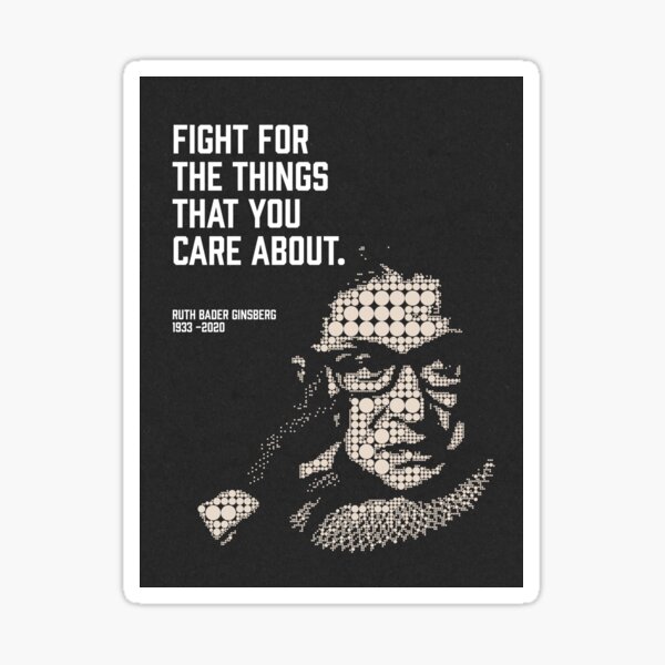 "RBG Ruth Bader Ginsburg Quote Artwork- FIGHT FOR THE THINGS THAT ARE ...