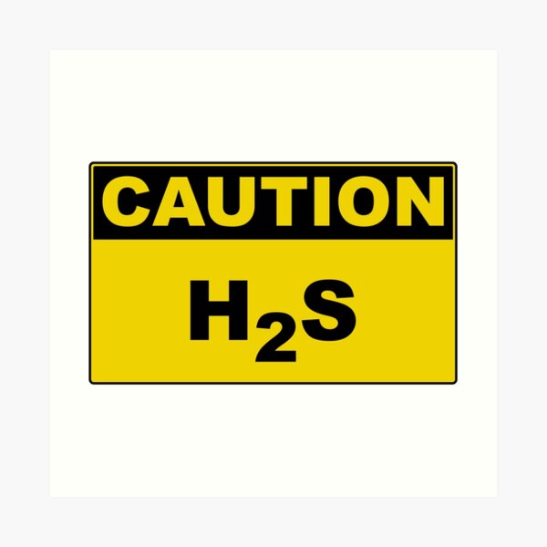 "H2S Caution Sign" Art Print for Sale by Burritoless | Redbubble