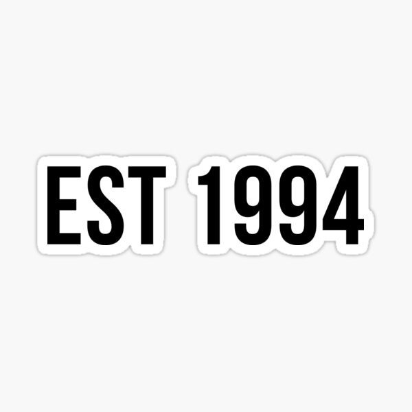"EST 1994" Sticker for Sale by Asinawi | Redbubble