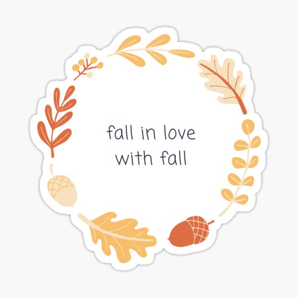 "fall in love with fall" Sticker for Sale by Amalzaki | Redbubble