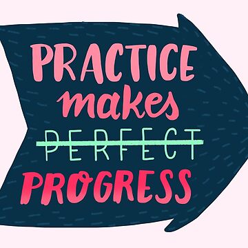 "Practice makes progress" Sticker for Sale by whatafabday | Redbubble