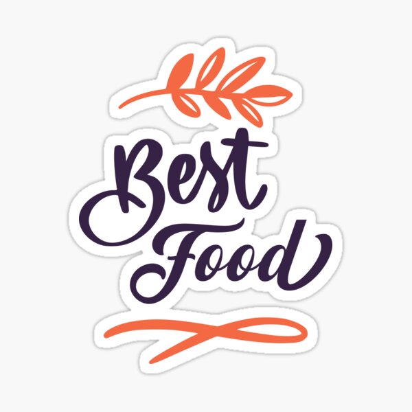 "Best Food" Sticker by Dzin9ify | Redbubble