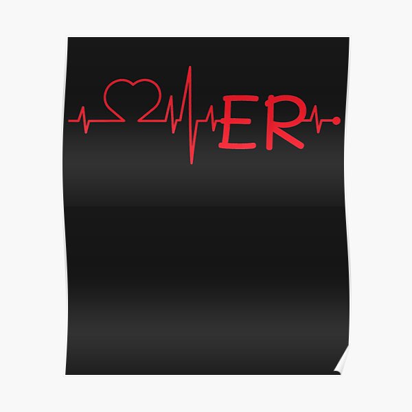 "Love ER Heart beat doctor nurse hospice workers cool " Poster by ...