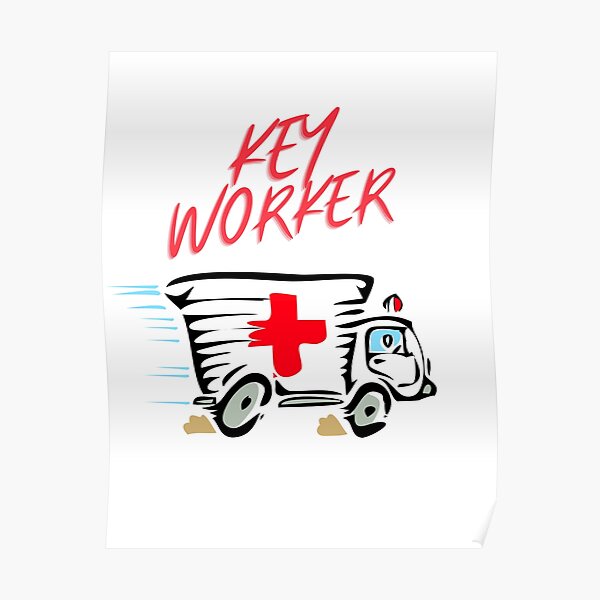 "KEY WORKER AMBULANCE" Poster for Sale by ETERAGRAM | Redbubble