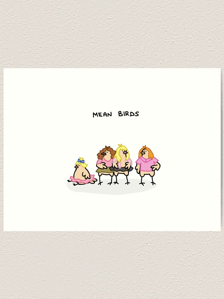 "mean birds" Art Print for Sale by TeaBag114 | Redbubble