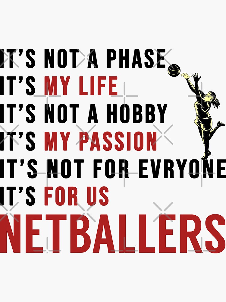 "It's For Us Netballers, Netball Quote, Netball Design, Funny Netball ...
