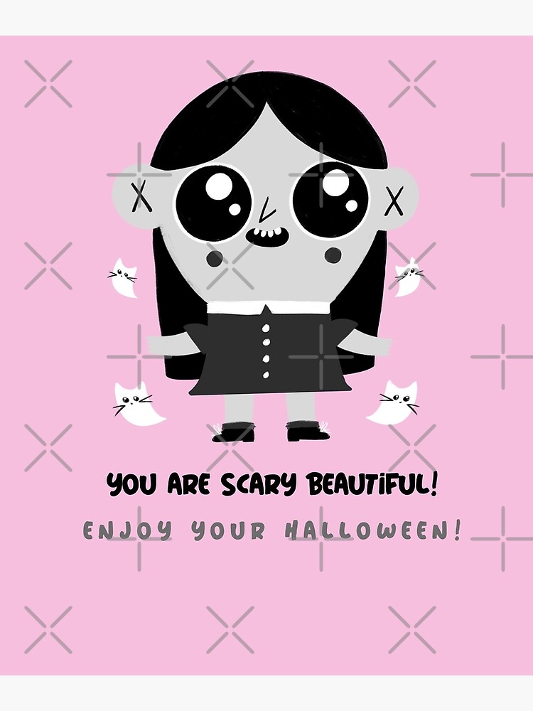 "You Are Scary Beautiful , Cute and Funny Design for Halloween " Poster ...