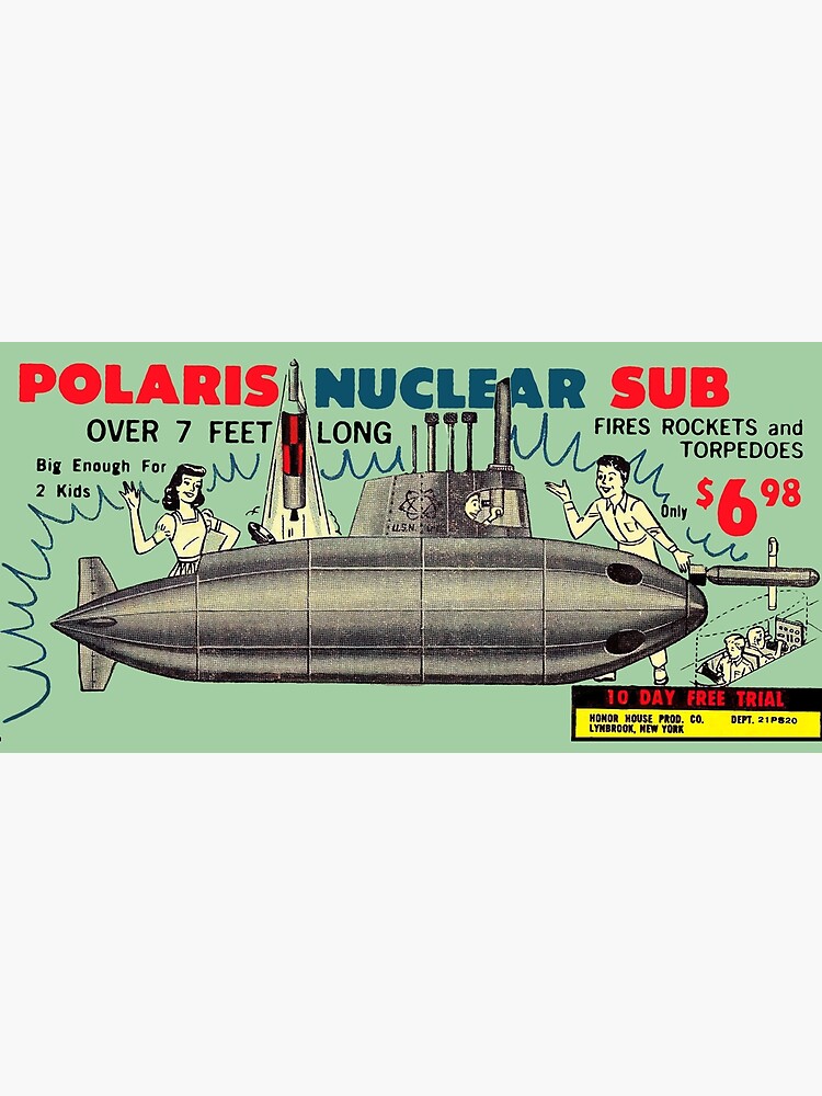 "POLARIS NUCLEAR SUB - FOR KIDS! - ADVERT" Poster for Sale by ...