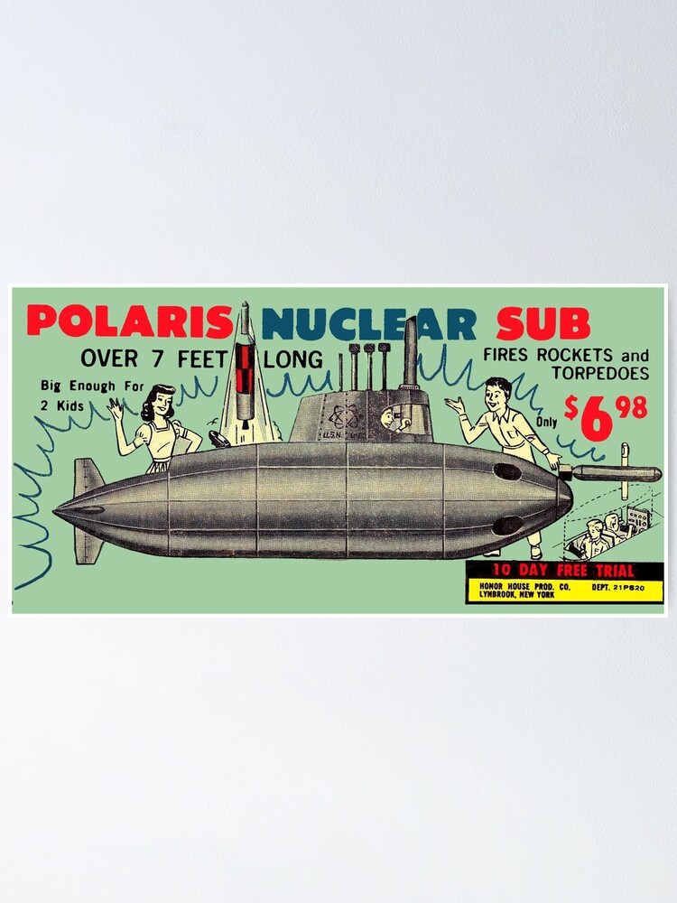 "POLARIS NUCLEAR SUB - FOR KIDS! - ADVERT" Poster for Sale by ...