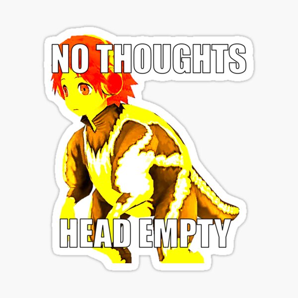 "no thoughts head empty" Sticker by badtodd | Redbubble