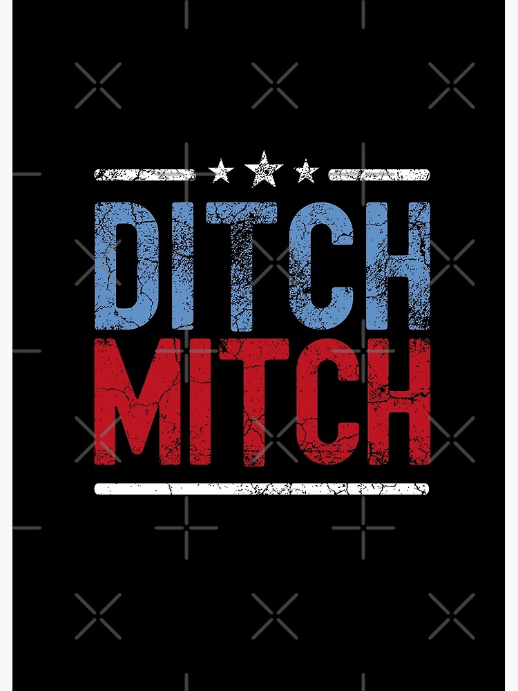 "Ditch Mitch" Poster for Sale by Sneebie22 | Redbubble