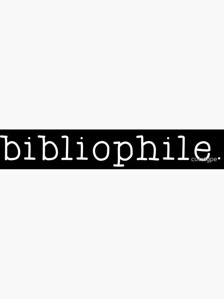 "Bibliophile." Poster for Sale by cutetype | Redbubble