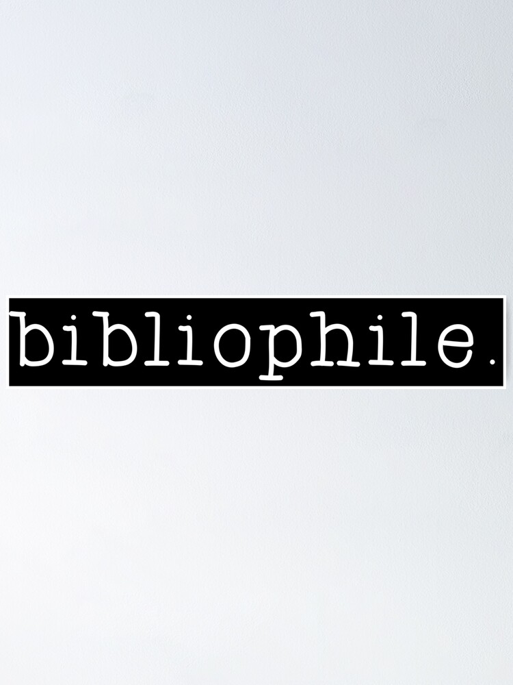 "Bibliophile." Poster for Sale by cutetype | Redbubble