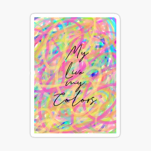"My life my colors" Sticker for Sale by Harinko | Redbubble
