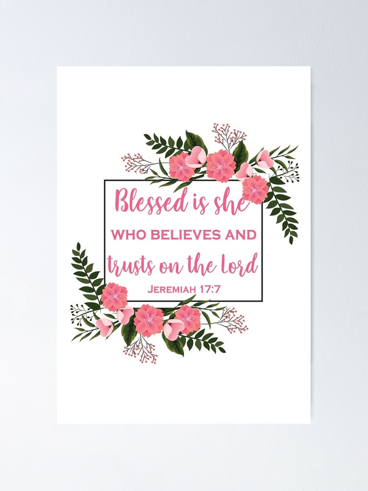 "Blessed Is She Who Believes and Trusts In The Lord, Bible Quote For ...