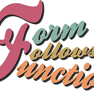 "Form Follows Function" Sticker for Sale by portokalis | Redbubble