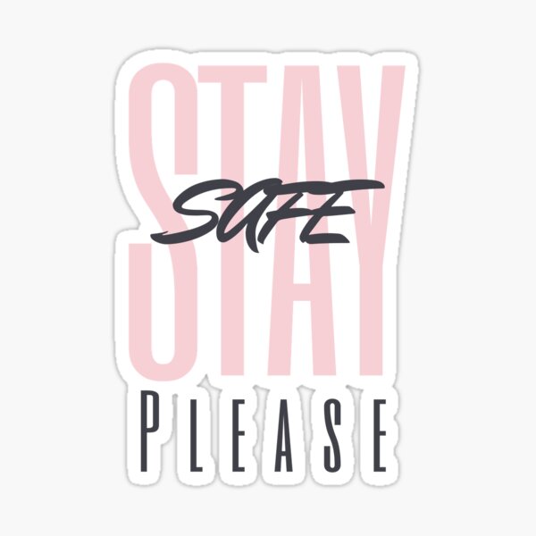"Stay Safe Please" Sticker for Sale by AmineZiadi1 | Redbubble