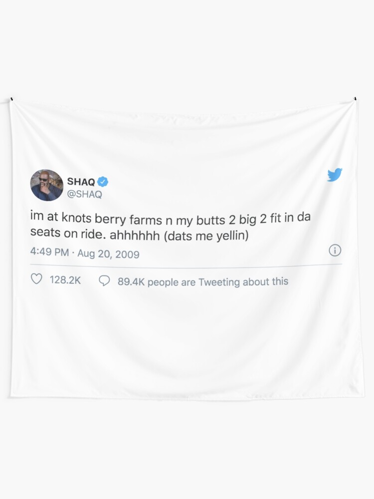"Shaq Shaquille O'Neal Knott's Berry Farm Tweet Tapestry" Tapestry for ...