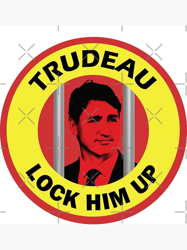 "Justin Trudeau: Lock Him Up" Art Print by cartoon | Redbubble
