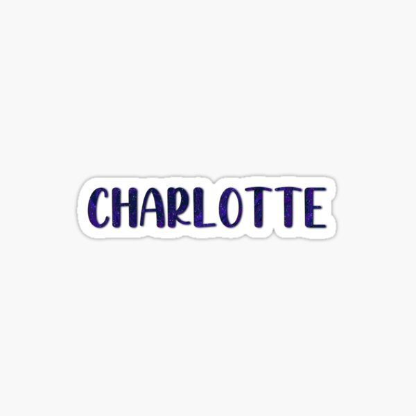"Charlotte" Sticker for Sale by dolphin1128 | Redbubble