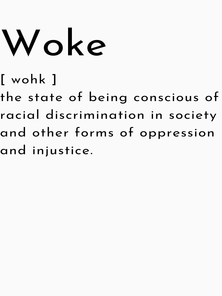 "Woke Definition" T-shirt for Sale by JupitersShadow | Redbubble | woke ...