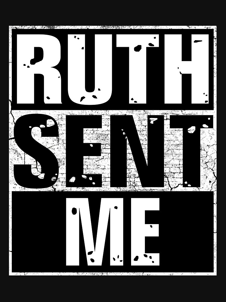 "ruth sent me notorious rbg vote" T-shirt for Sale by belaskri ...