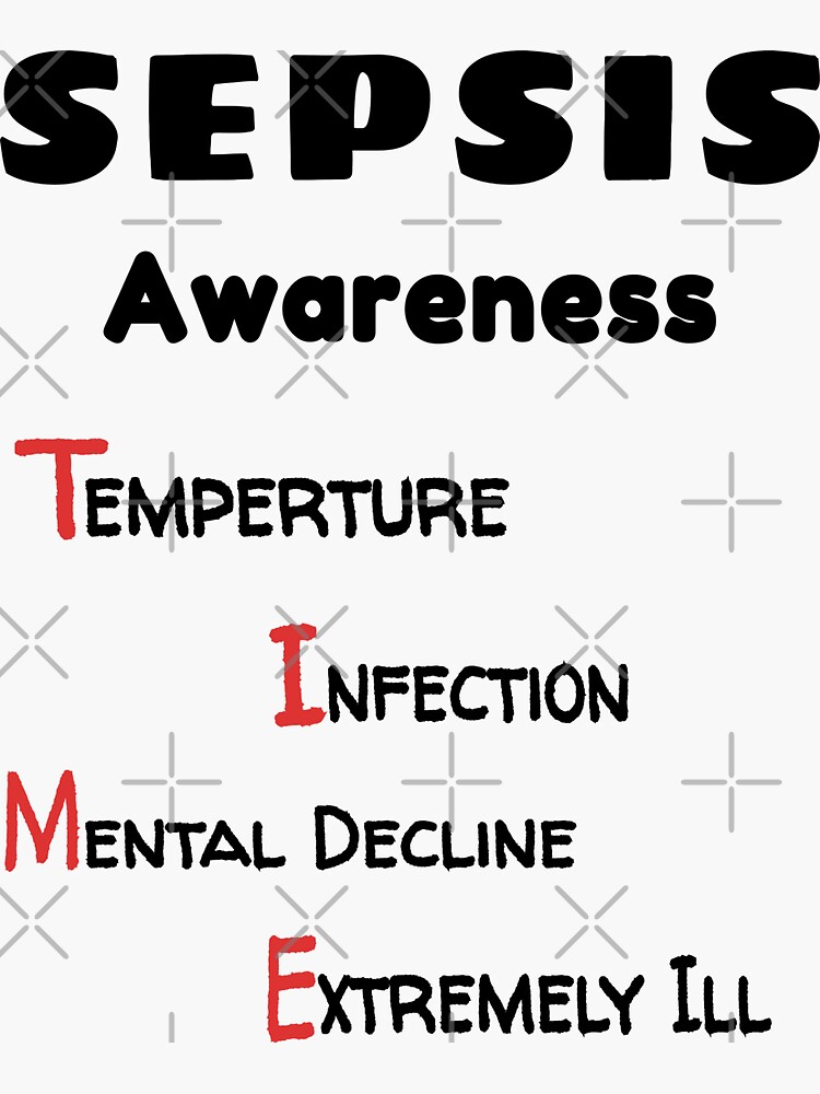 "Sepsis Awareness - Know Sepsis Signs - Time" Sticker by Tovahblue ...