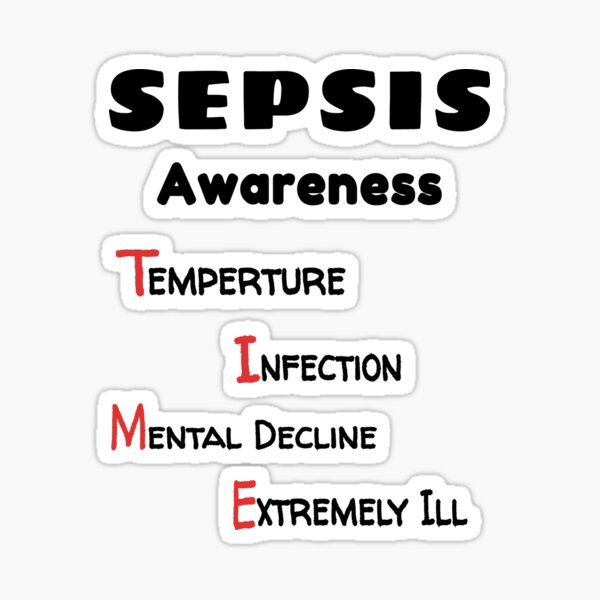 "Sepsis Awareness - Know Sepsis Signs - Time" Sticker by Tovahblue ...