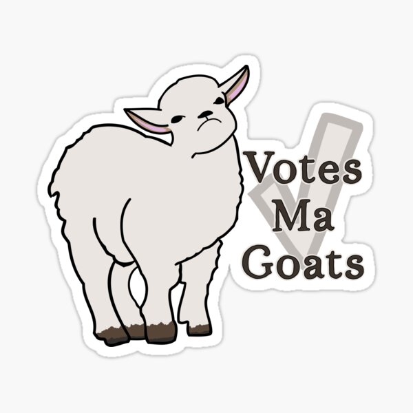 "Votes Ma Goats Smug Goat Meme" Sticker for Sale by Punderstandable ...