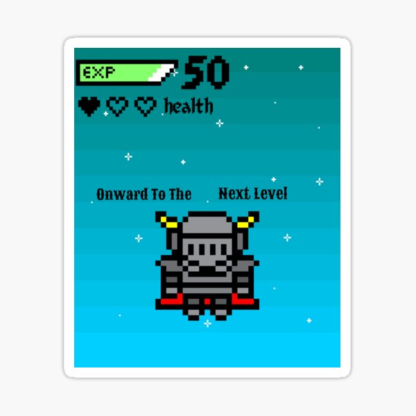 "onward to the next level" Sticker for Sale by GamingRealmPro | Redbubble