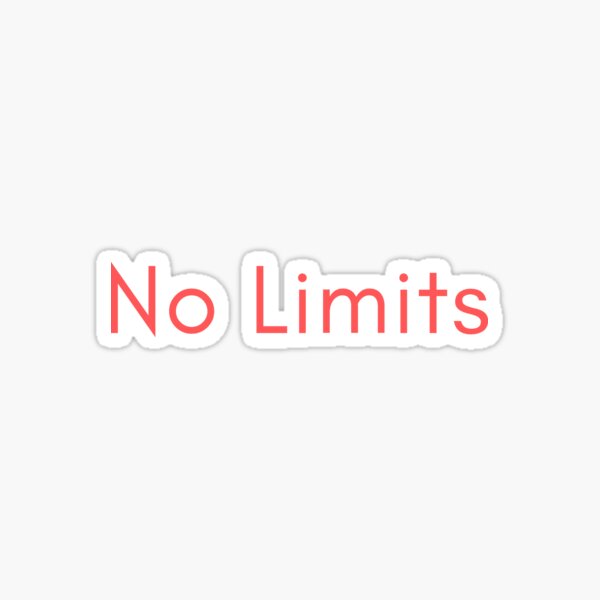 "No Limits" Sticker for Sale by SunnyRose32 | Redbubble