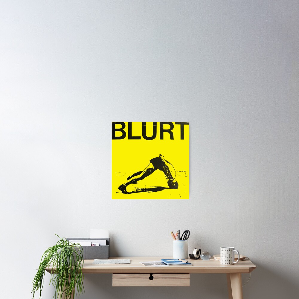 "Blurt" Poster for Sale by Dawson-Designs | Redbubble