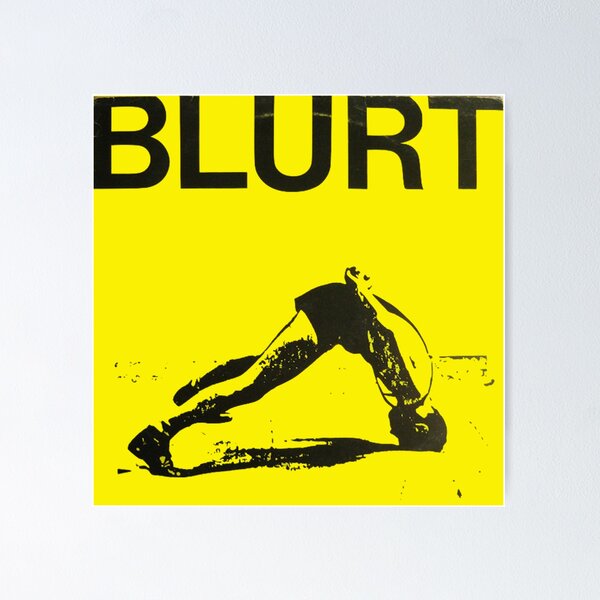 "Blurt" Poster for Sale by Dawson-Designs | Redbubble
