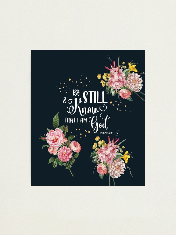 Lámina fotográfica «Estad quietos y sabed que yo soy Dios Salmos 46:10 ...