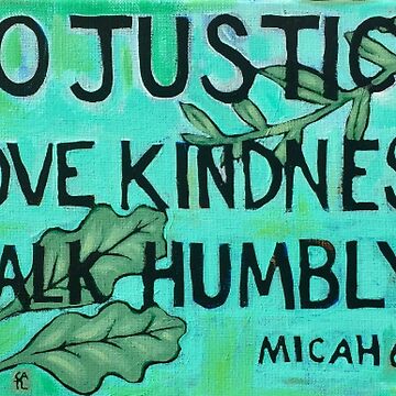 "Do Justice Love Kindness Walk Humbly (Painting)" Lightweight ...