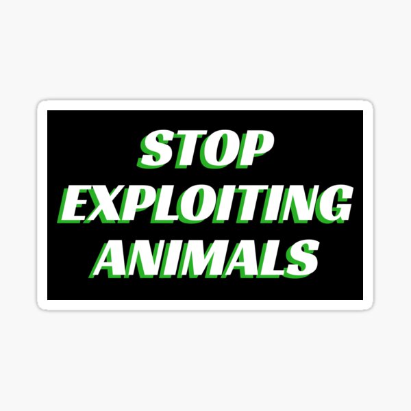 "Stop Exploiting Animals | Green Shadow Text | Animal Rights & Vegan ...