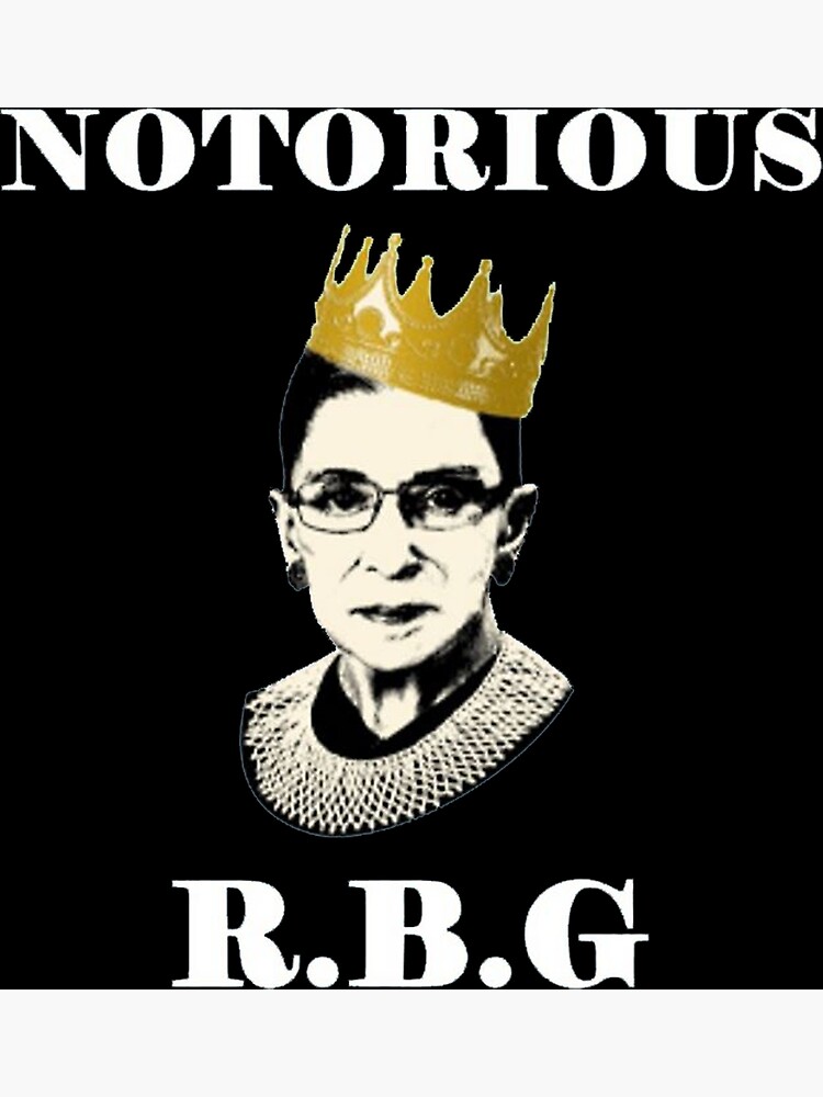 "NOTORIOUS RBG" Poster by thatimed | Redbubble